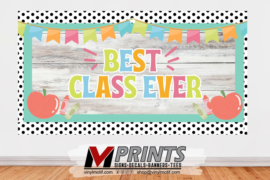 Best Class Ever Bulletin Board – Vinyl Motif, LLC